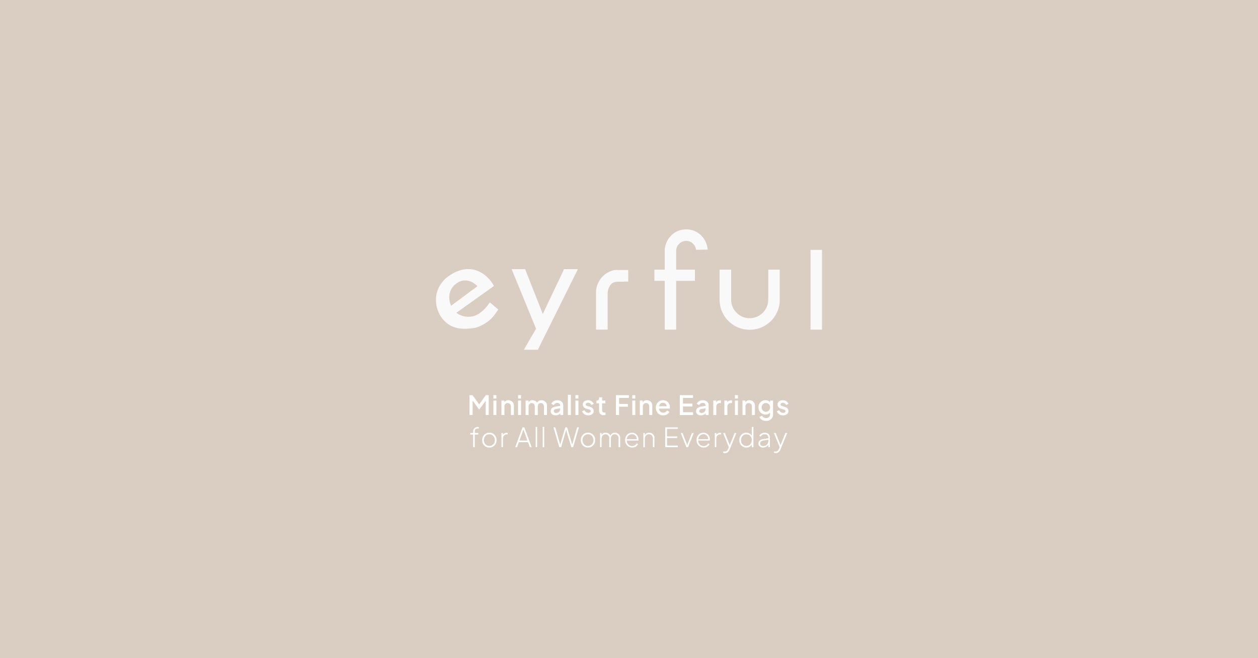 Minimalist Fine Earrings for All Women Everyday | eyrful